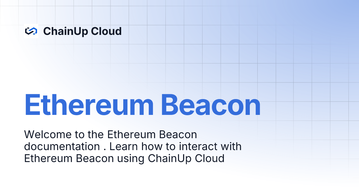 Ethereum Beacon | ChainUp Cloud