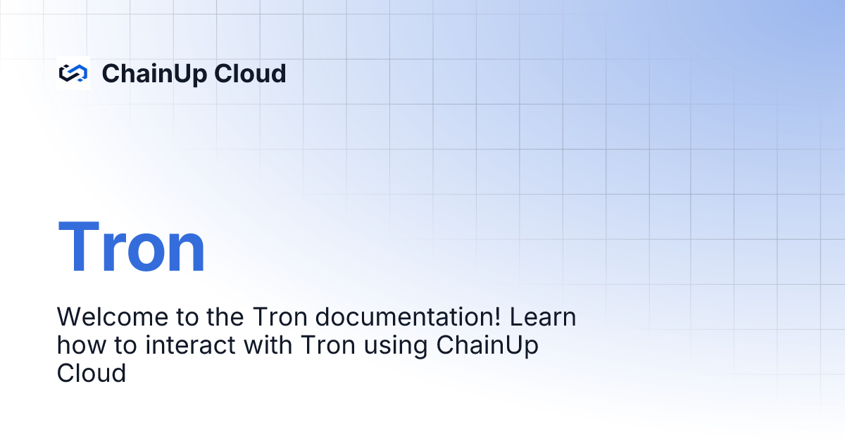 Tron | ChainUp Cloud