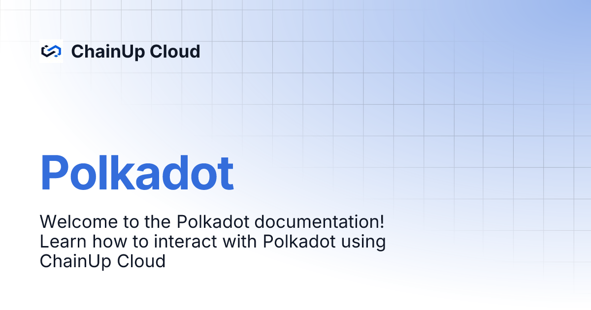 Polkadot | ChainUp Cloud