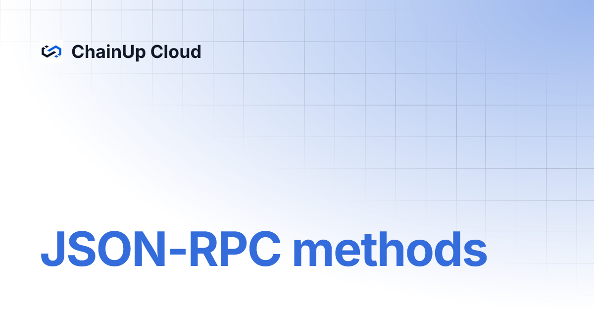 JSON-RPC methods | ChainUp Cloud