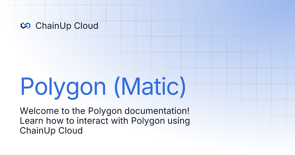 Polygon (Matic) | ChainUp Cloud