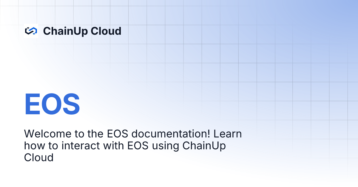 EOS | ChainUp Cloud