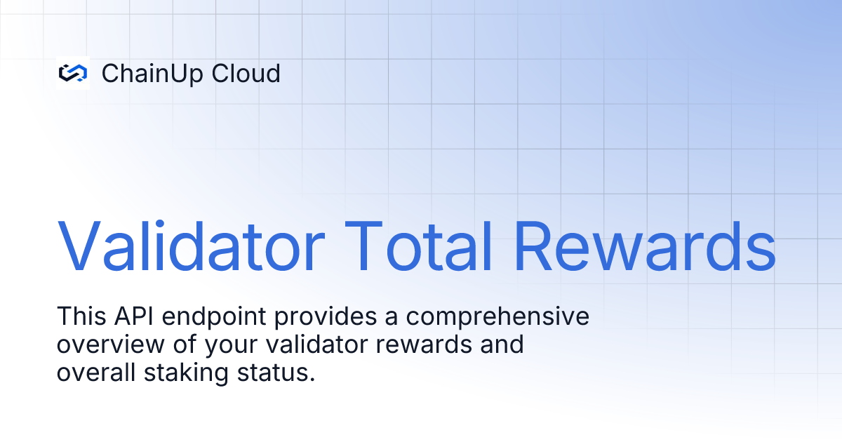 Validator Total Rewards | ChainUp Cloud
